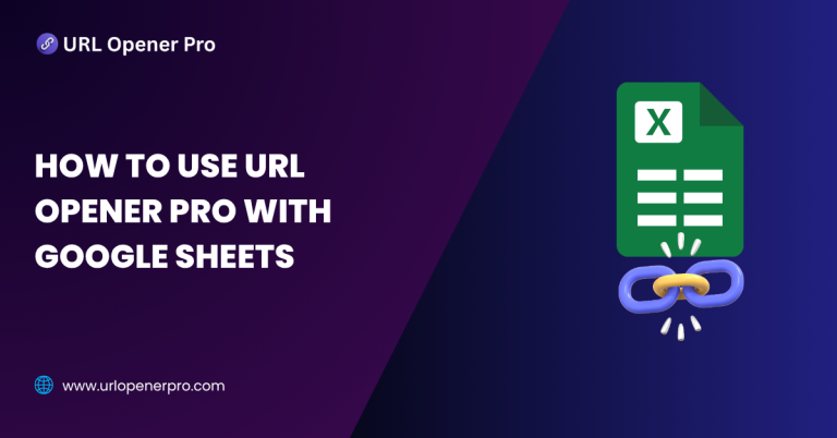 How to Use URL Opener Pro with Google Sheets - URL Opener Pro